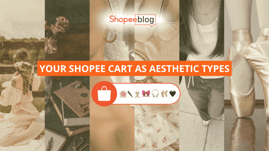 Your Cart As Aesthetic Types | Shopee Blog